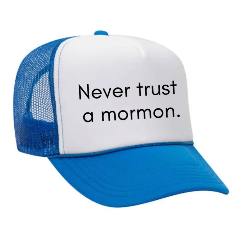 Never trust a Mormon Trucker Hat – Uncle Bekah’s Inappropriate Trucker Hats